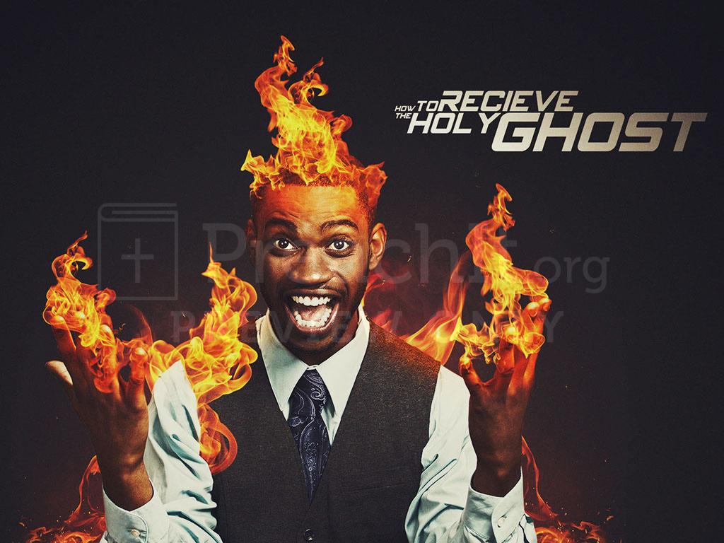 How to Receive the Holy Ghost - Sermon Series | Preachit.org